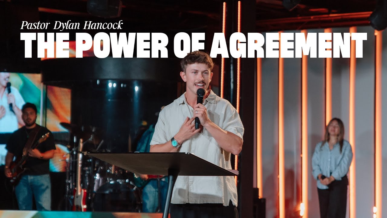 The Power of Agreement by Dylan Hancock | Free Chapel