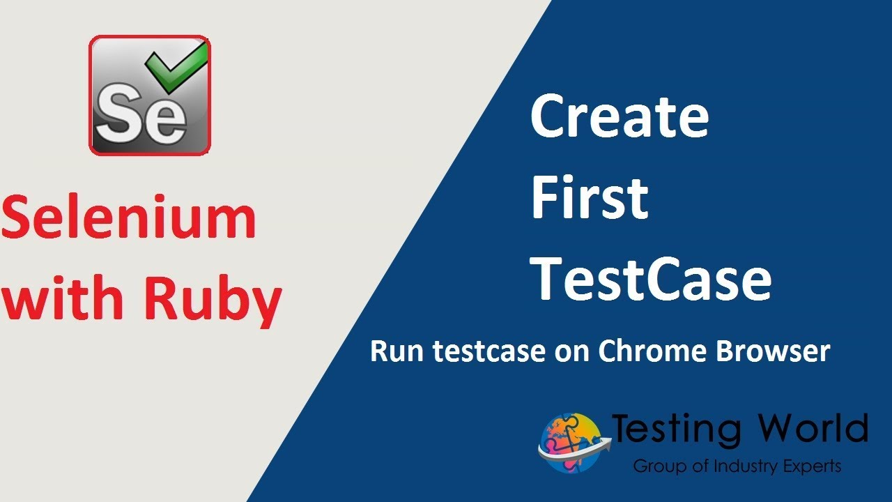 Selenium with Ruby - Session-4  : Trigger Chrome Browser - Enter URL