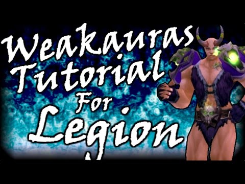 Weakauras 2 Tutorial for Legion | Warlololock