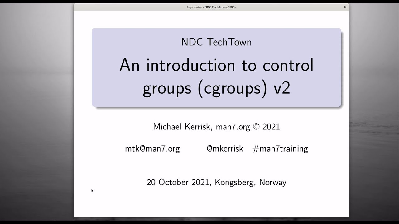 An introduction to control groups (cgroups) version 2 - Michael Kerrisk - NDC TechTown 2021