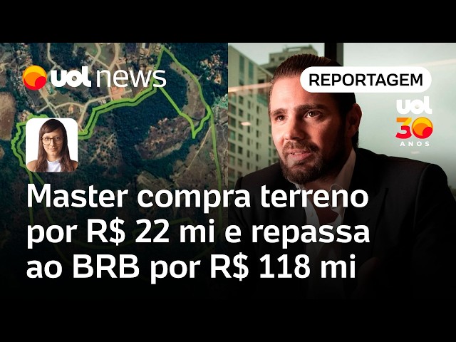Master adquiriu terreno por R$ 22 mi e passou ao BRB por R$ 118 mi