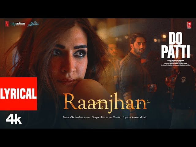 Ja Ranjhan Ranjhan Lyrics - Do Patti | LyricsDex
