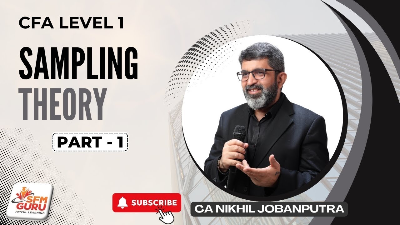 Sampling Theory Simplified (Part 1) | CFA Level 1 Quantitative Methods