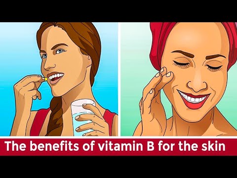 The Benefits Of Vitamin B For The Skin | Get Beautiful, Spotless, Glowing Skin | Vitamins For Face