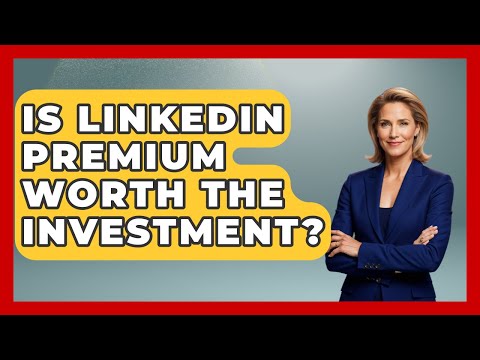 Is LinkedIn Premium Worth The Investment? - Law School Prep Hub