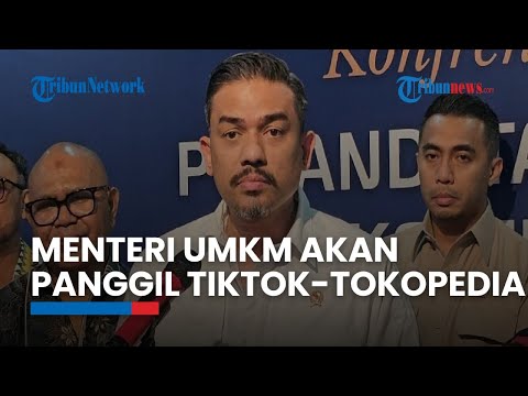 Menteri UMKM Mau Panggil TikTok-Tokopedia Usai Penjual Keluhkan Soal Integrasi