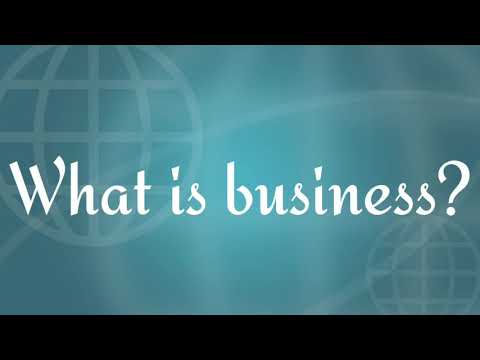 What is business|What is the meaning of business