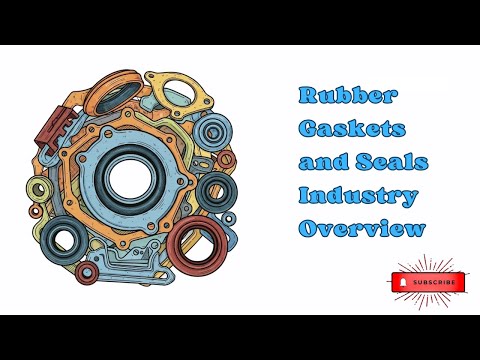 Rubber Gaskets and Seals Industry Overview