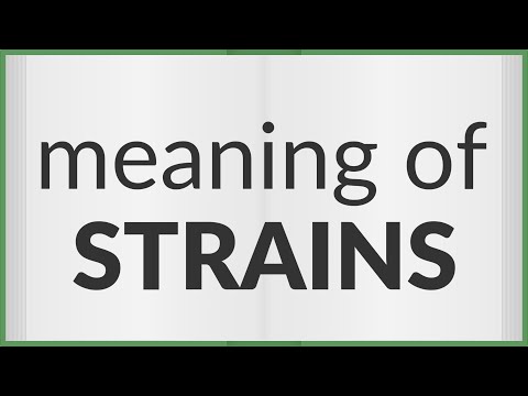 Strains | meaning of Strains