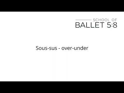 How to Pronounce Ballet Terms | Sous sus