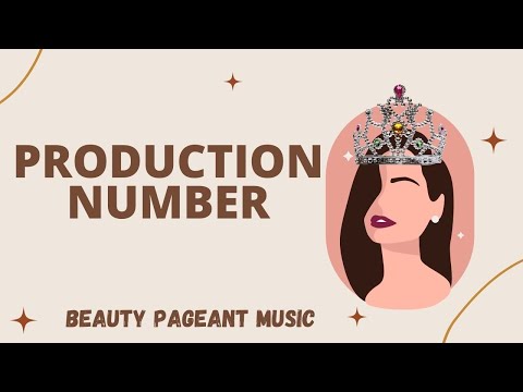 PRODUCTION NUMBER | BEAUTY PAGEANT