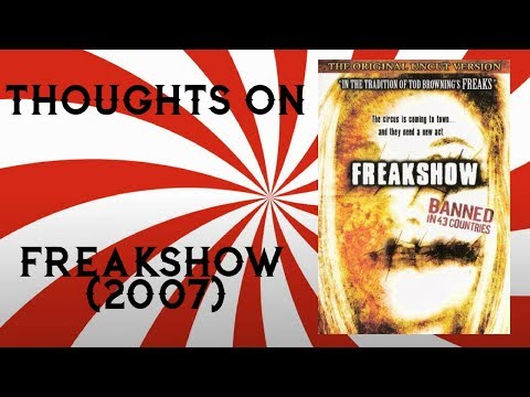 Thoughts On Freakshow (2007)