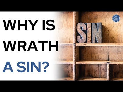 Why is wrath a sin?