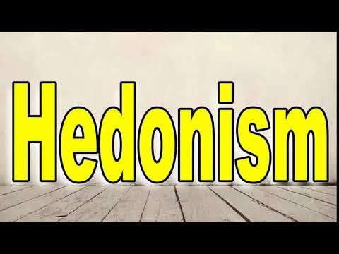 How to Pronounce Hedonism