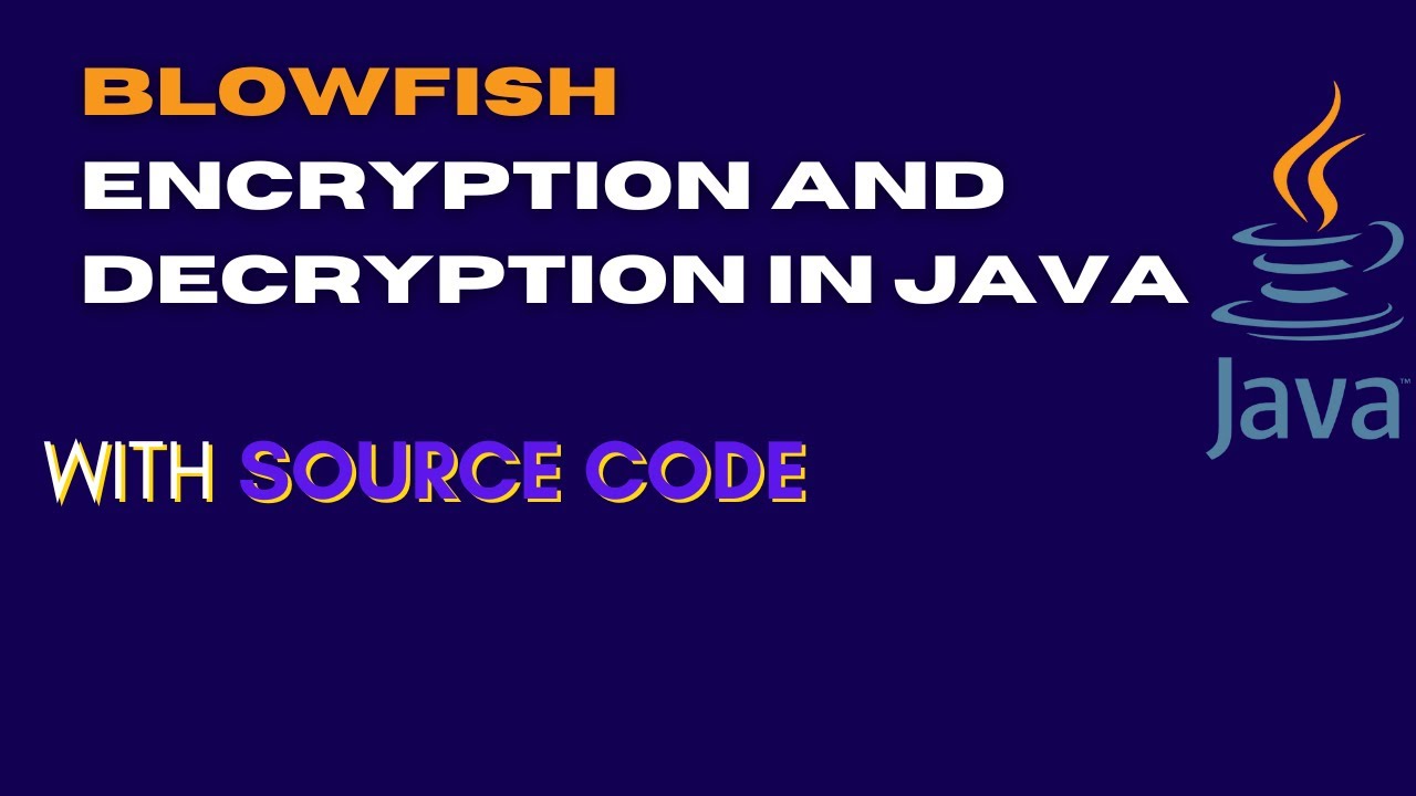 BlowFish Encryption and Decryption algorithm in java