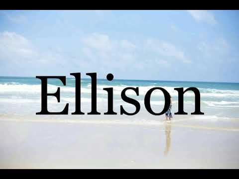 How To Pronounce Ellison🌈🌈🌈🌈🌈🌈Pronunciation Of Ellison