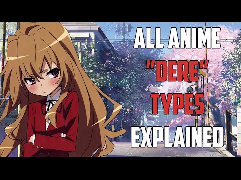 All "Dere" Types Explained With Examples | Anime 101