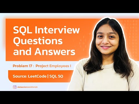 SQL Interview Questions and Answers Series | LeetCode | 17. Project Employees I