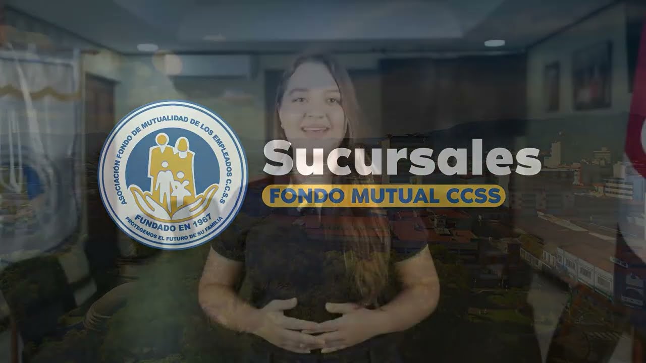 Conozca nuestras sucursales - Fondo Mutual CCSS