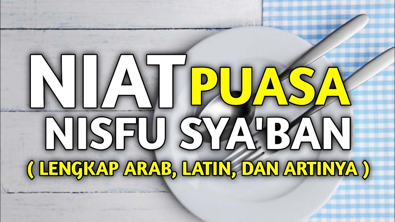 Membaca Niat Berpuasa di Pertengahan Bulan Syaban