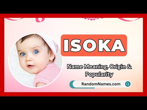 Isoka - Baby Girl Name Meaning, Origin & Popularity - RandomNames.com