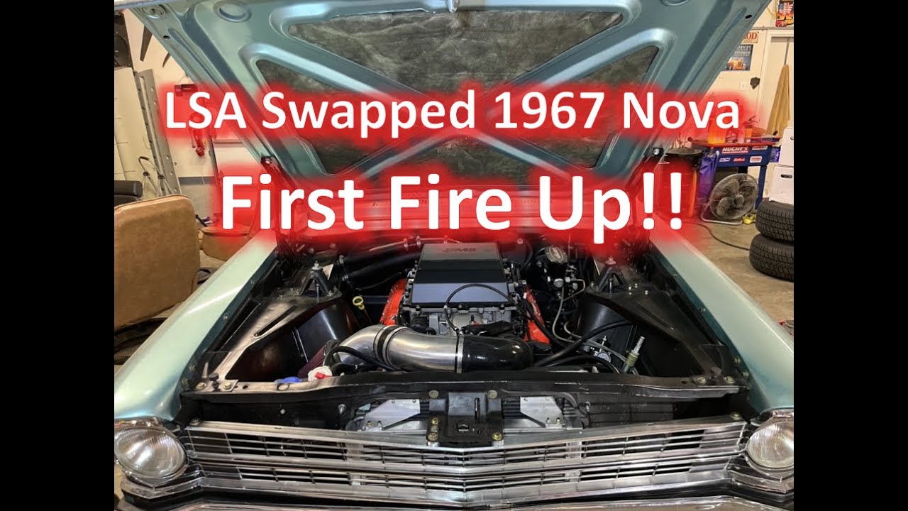 First start of the 5.3 LSA Swap 67 Nova!