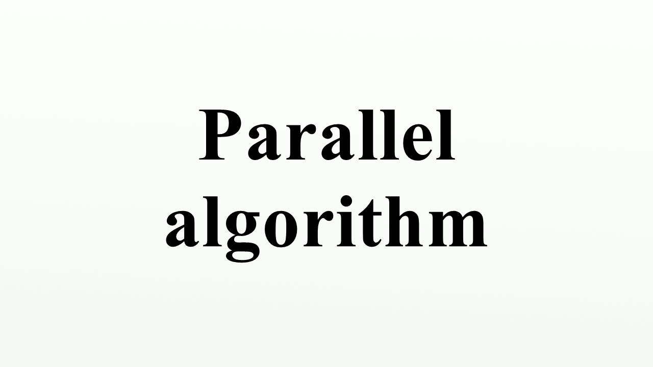 Parallel algorithm