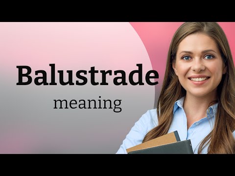 Balustrade • what is BALUSTRADE definition