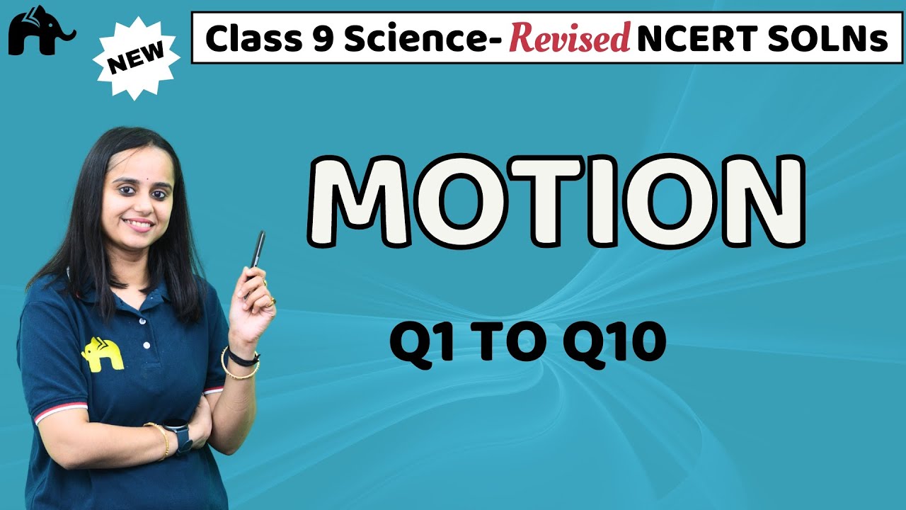 Motion Class 9 Science | Revised NCERT Solutions | Chapter 7 Physics Questions 1-10