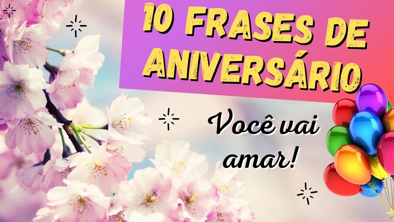 Frases de Aniversário - 10 FRASES CURTAS