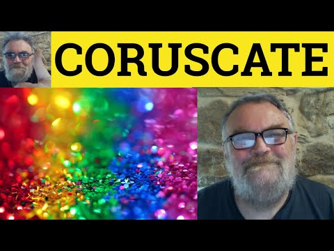 🔵 Coruscate Meaning - Coruscant Examples - Coruscate Defined Literary English Coruscate Coruscation