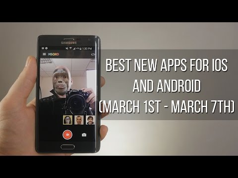 Best new apps for iOS and Android (March 1st - March 7th)