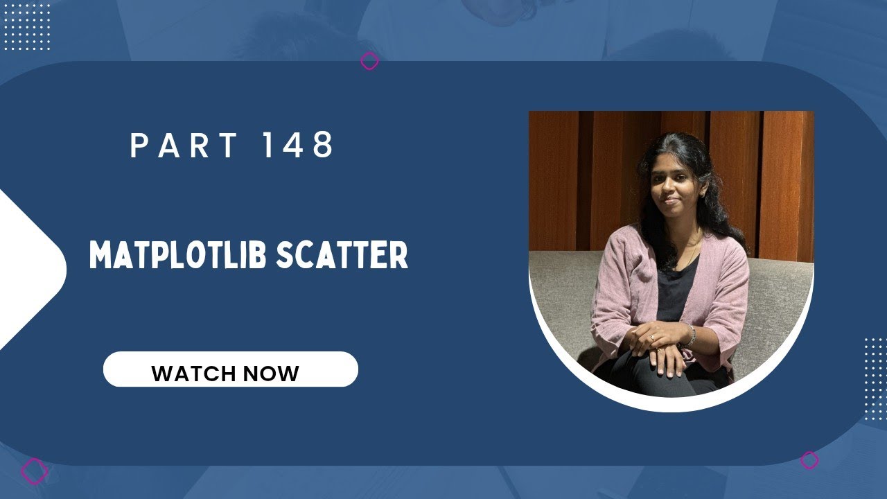 🎨 Part 148: Matplotlib Scatter Plot in Python