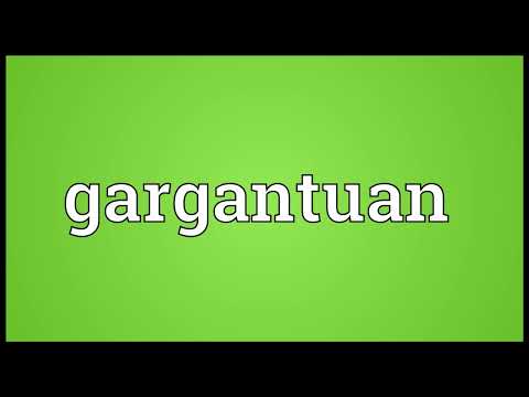 Gargantuan Meaning
