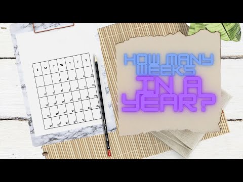 How Many Weeks in a Year? | Weeks to Year | Weeks in a Year