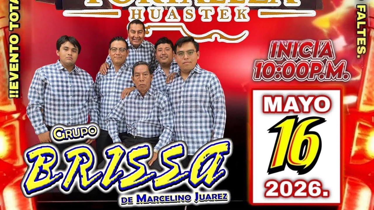 Gpo. BRISSA de Marcelino Juarez #abailarjovenes en Tzocohuite Ixhuatlan de Madero Ver. 16MAY2026 