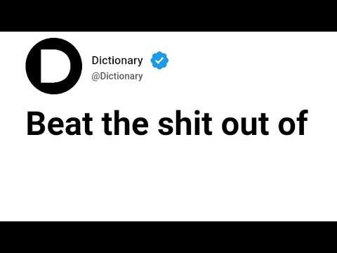 Beat the shit out of Meaning In English