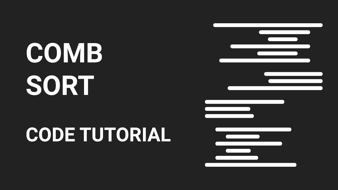 Comb Sort | Code Tutorial