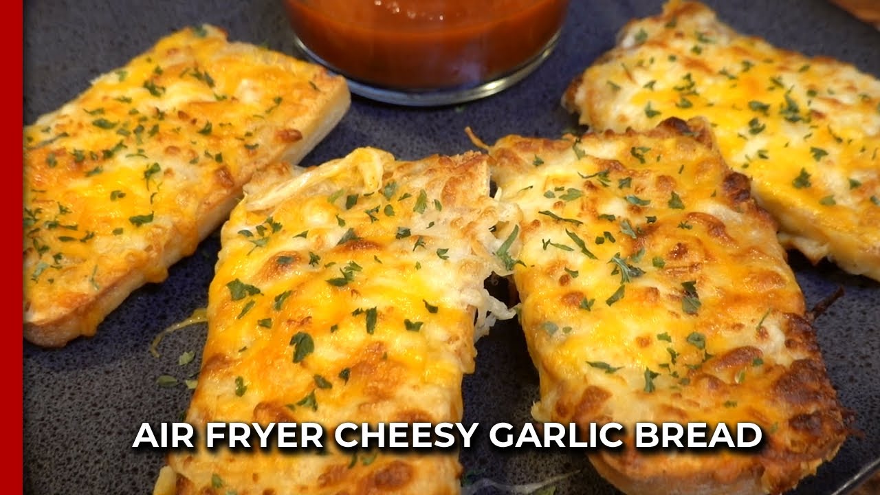 Air Fryer Cheesy Garlic Bread