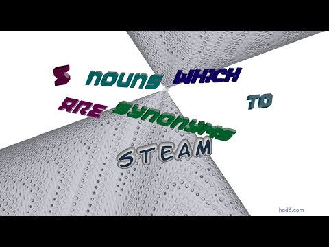 steam - 5 nouns synonym to steam (sentence examples)