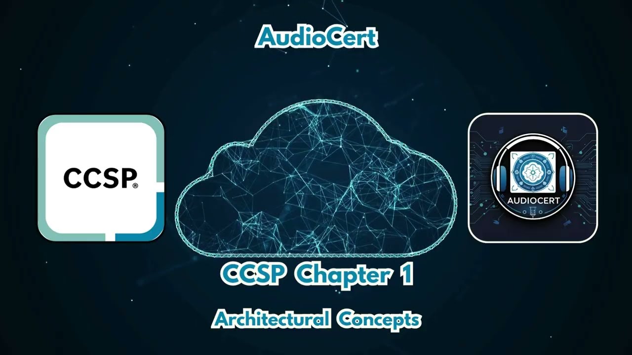 CCSP Chapter 1 - Architectural Concepts