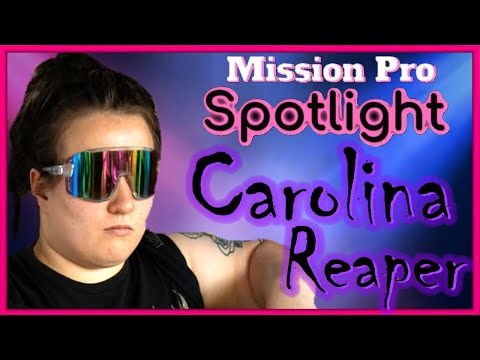 Carolina Reaper - Mission Pro Spotlight