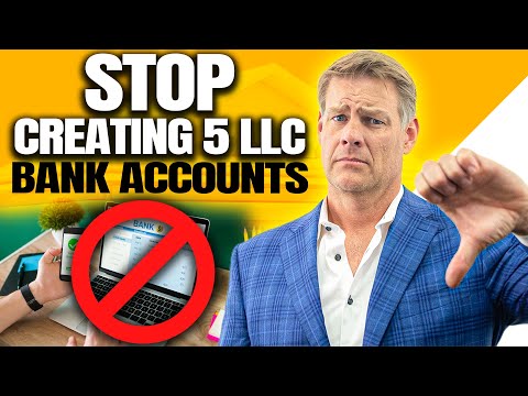 Why YOU SHOULD STOP Creating 5 LLC Bank Accounts