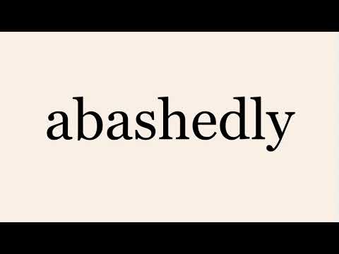 abashedly