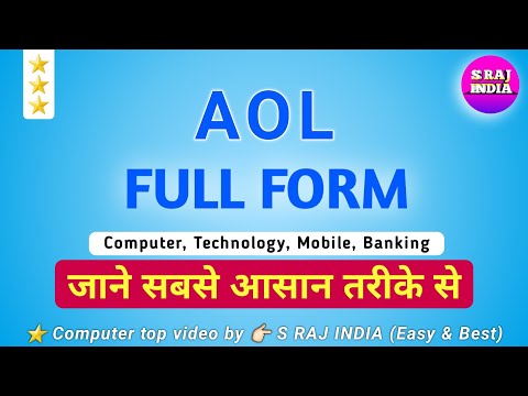 AOL FULL FORM BY S RAJ INDIA TOP COMPUTER,TECHNOLOGY AND MOBILE VIDEO EASY AND BEST SUBSCRIBE NOW