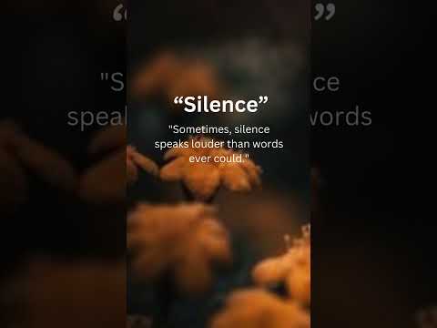 Silence Speaks Louder Than Words #silence #journeyoflife #quotes #shortvideo #words