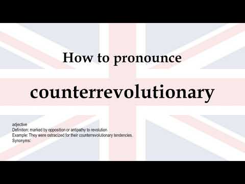 How to pronounce 'counterrevolutionary' + meaning