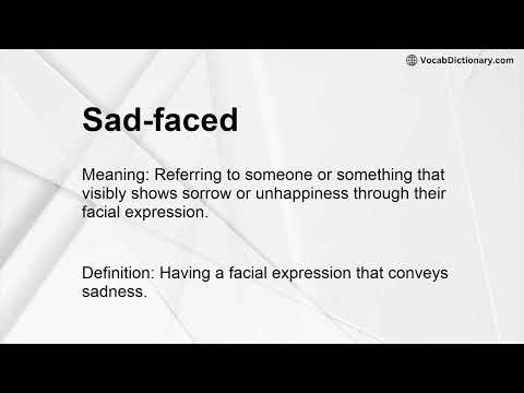 Sad-faced Meaning