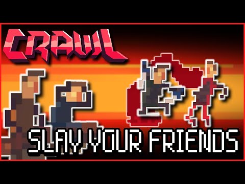 Steam Community :: Video :: SLAY OR BE SLAIN | Crawl
