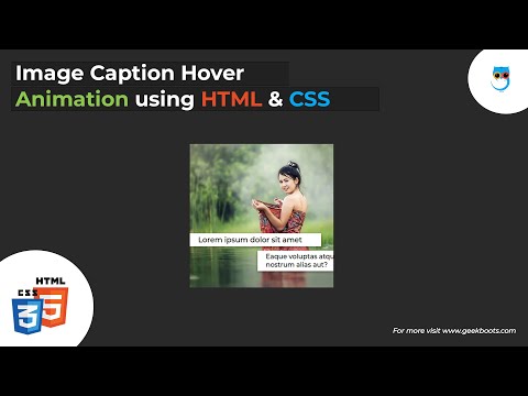 How to create Image Caption Hover Animation using HTML CSS only | Geekboots